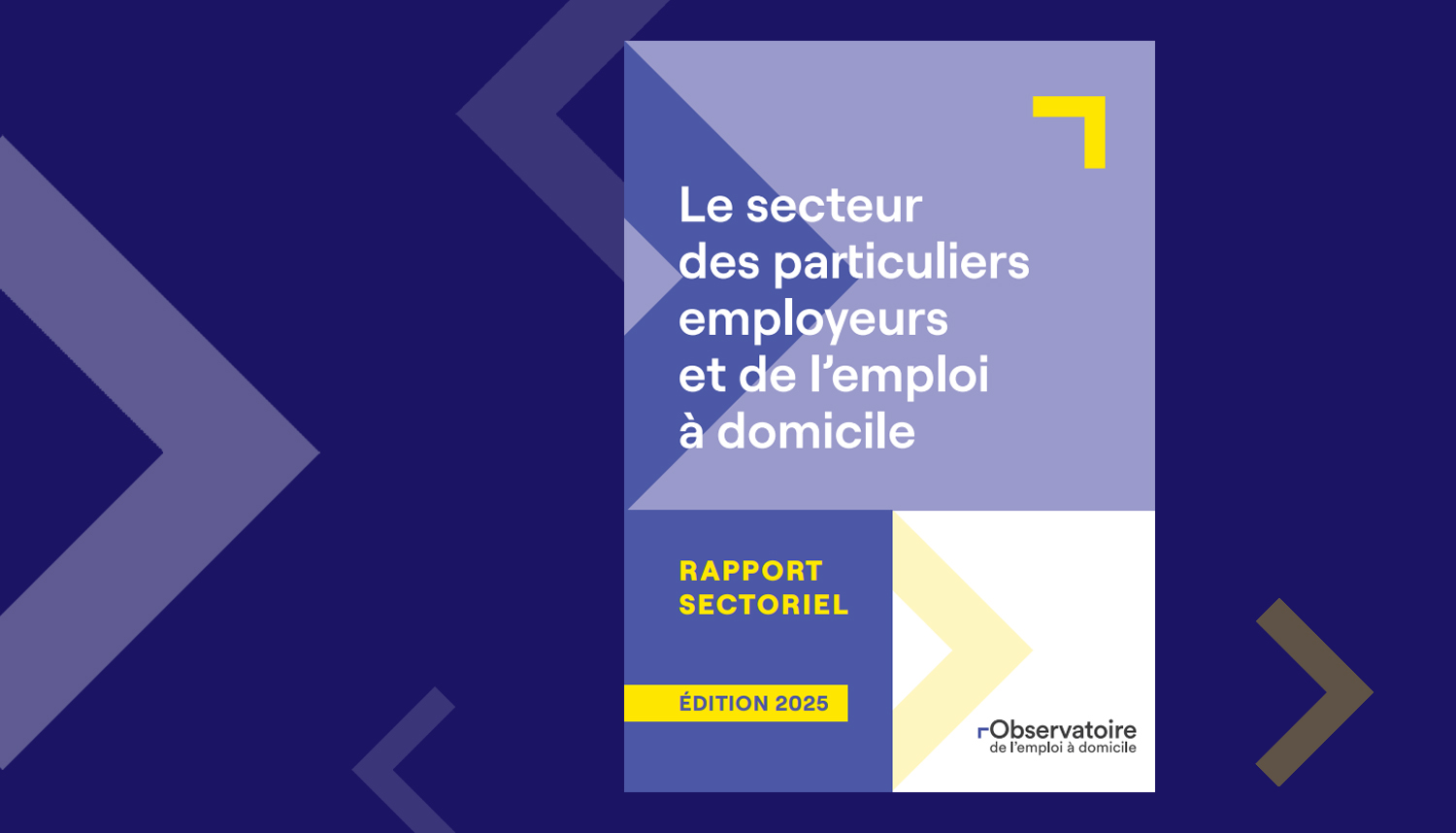 Le secteur des particuliers employeurs et de l’emploi à domicile - Rapport sectoriel - Édition ...